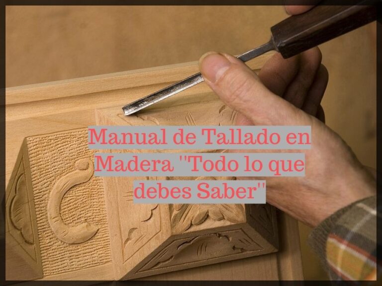 Tallado en Madera »Manual para Aprender todo lo Necesario» - Aprendafaciles